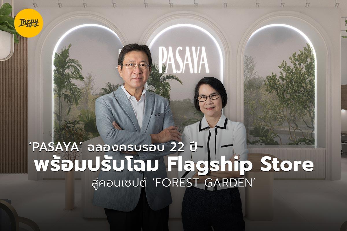 PASAYA Flagship Store ปรับโฉม ฉลองครบรอบ 22 ปี